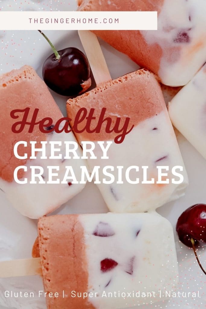 Super Antioxidant Cherry Ningxia Creamsicles - The Ginger Home